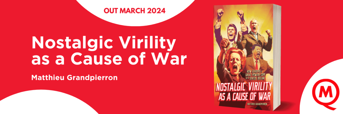 New book Nostalgic Virility as a Cause of War by Dr. Matthieu ...